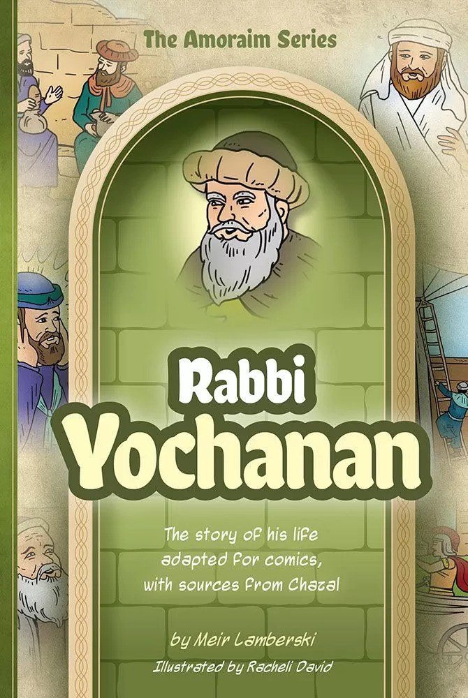 The Amoraim Series Comic Story Rabbi Yochanan [Hardcover] - The Judaica Place